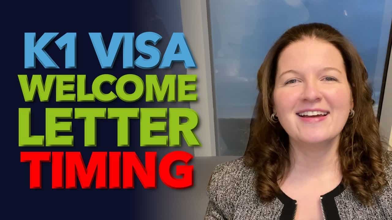 K1 Visa Welcome Letter Timing - Immigration for Couples