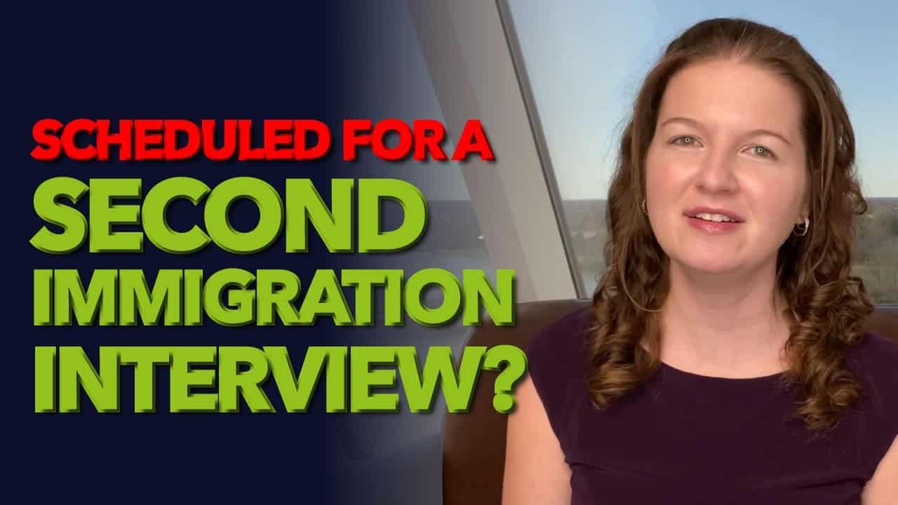Scheduled for a Second Immigration Interview? - Immigration for Couples