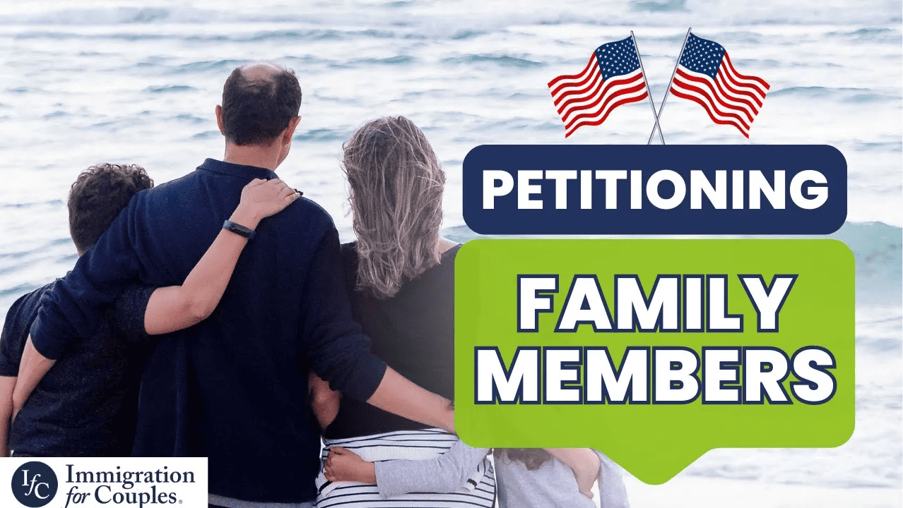 Family Immigration Petitions: Who Can You Sponsor? - Immigration for ...