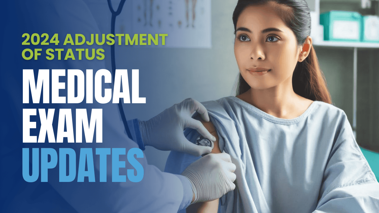 2024 Adjustment of Status Medical Exam Updates - Immigration for Couples 2024 Adjustment of Status Medical Exam Updates - Immigration for Couples